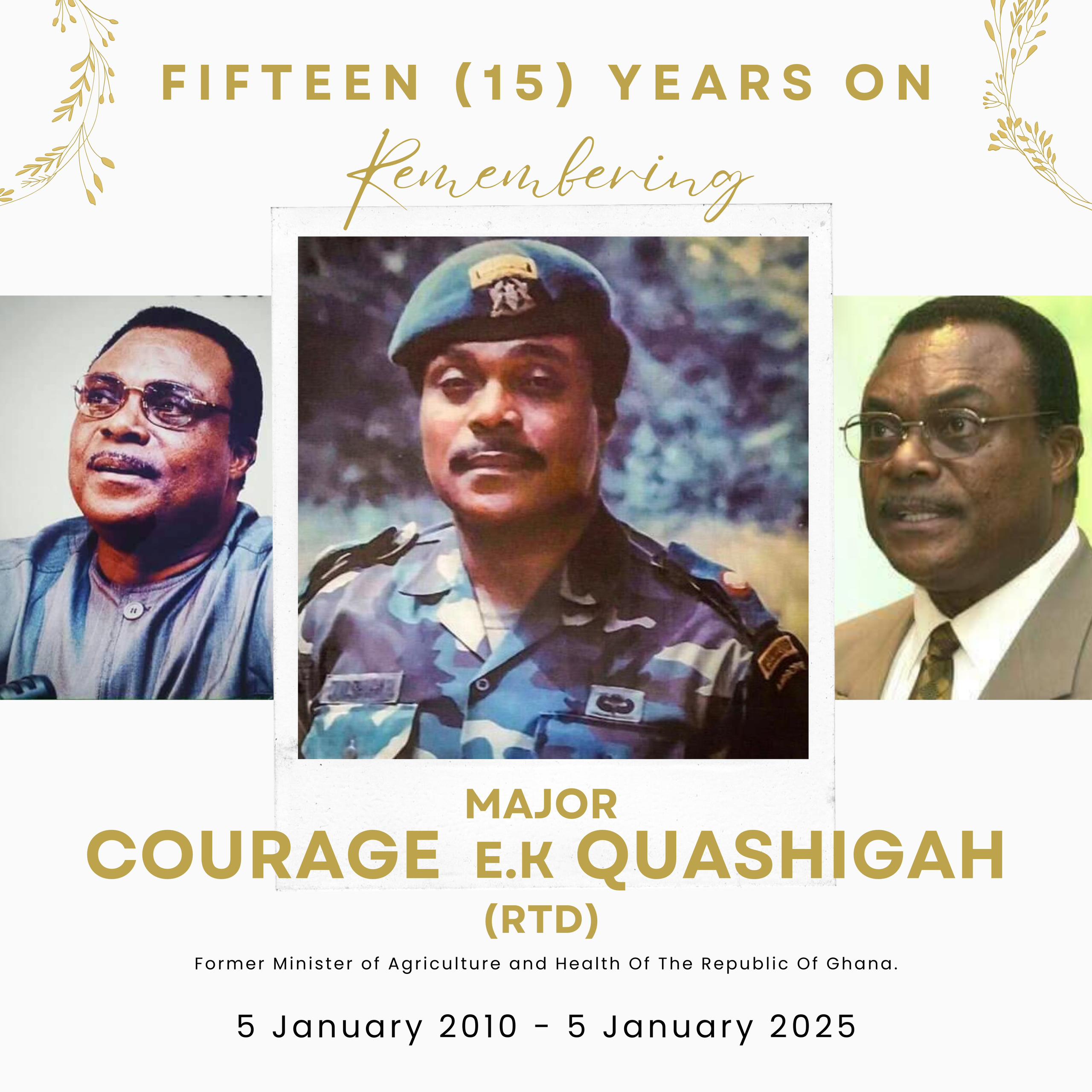 Fifteen Years on Remembering Major Courage E.K Quashigah (RTD)